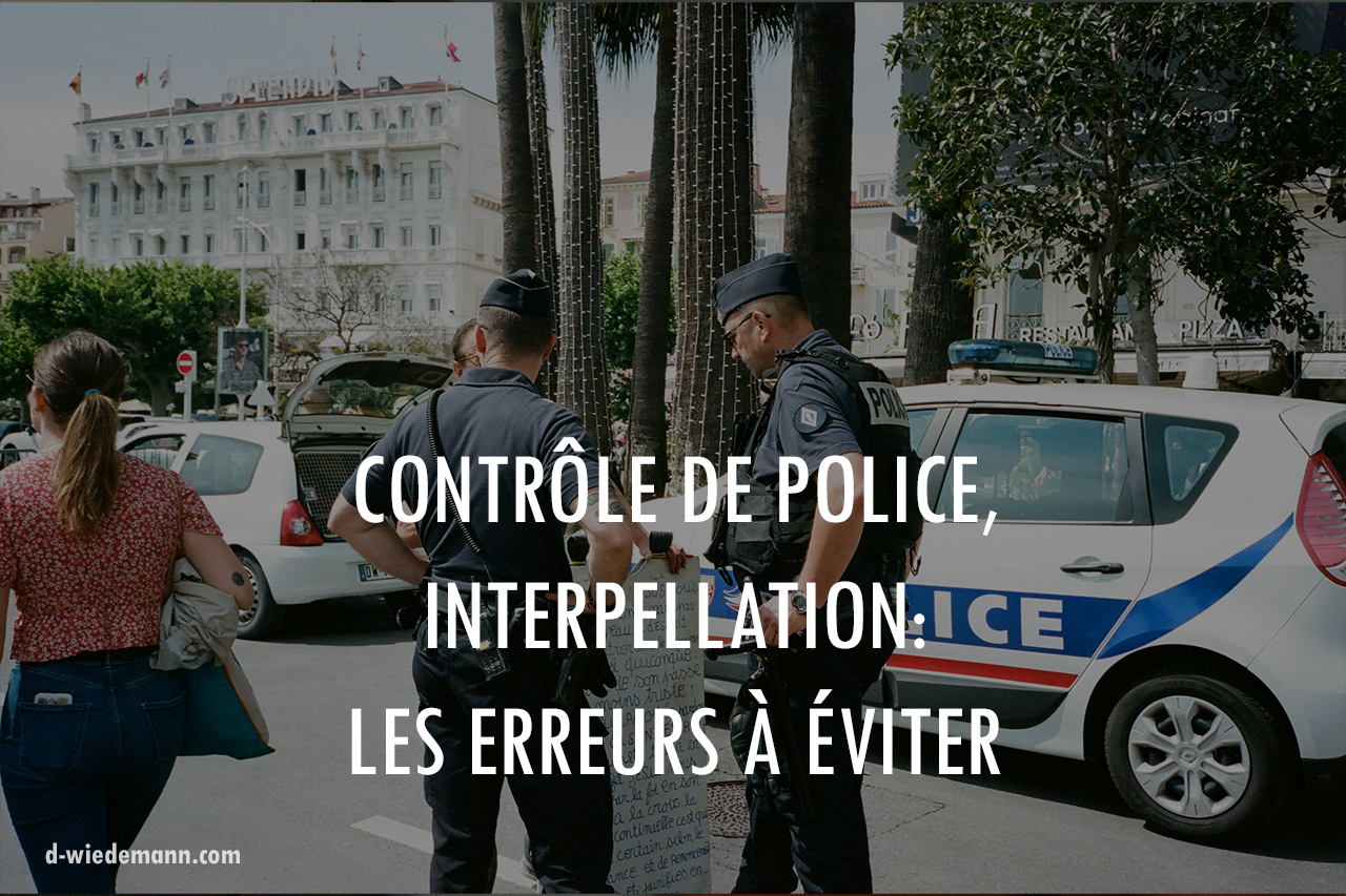 Interpellation par la police : les erreurs à éviter – RÉMY D. WIEDEMANN